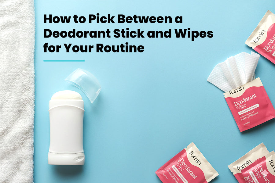 How to Pick Between a Deodorant Stick and Wipes for Your Routine – Fomin